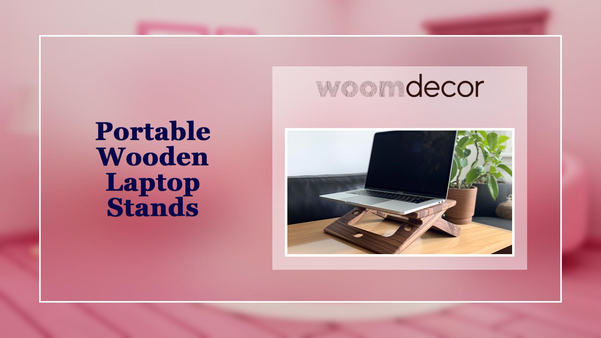 Wooden Laptop Stand For Natural Beauty - Woomdecor Buy Home Decor Items ...