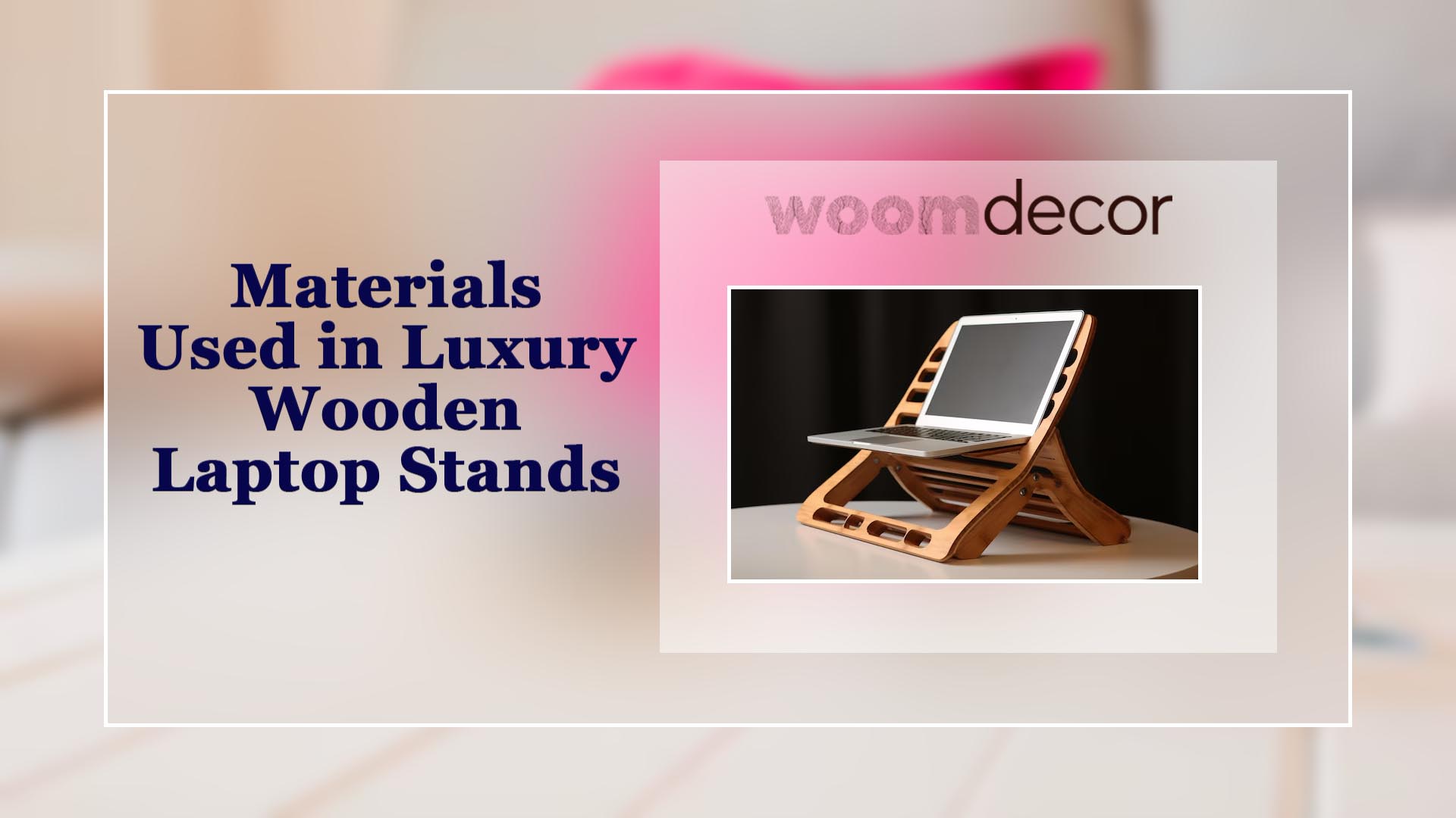 Luxury Wooden Laptop Stands That Elevate Your Setup - Woomdecor Buy ...